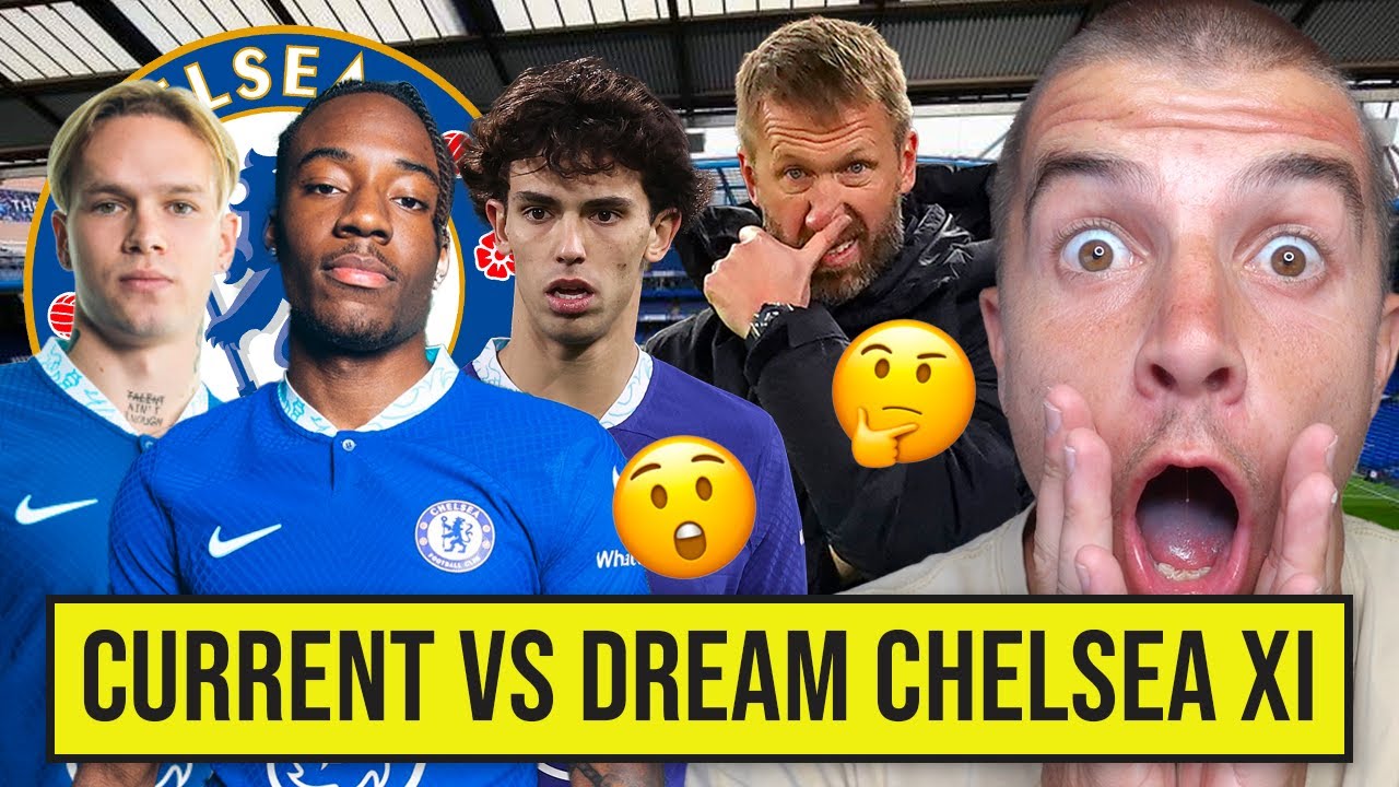 CHELSEA BEST XI vs CHELSEA DREAM BEST XI with NEW SIGNINGS! 😳🤫 - YouTube