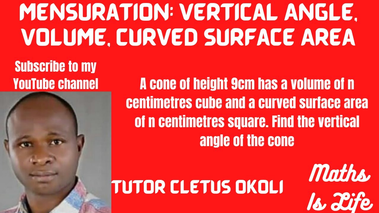 Mensuration || Vertical Angle of Cone, Volume, Curved Surface Area ...
