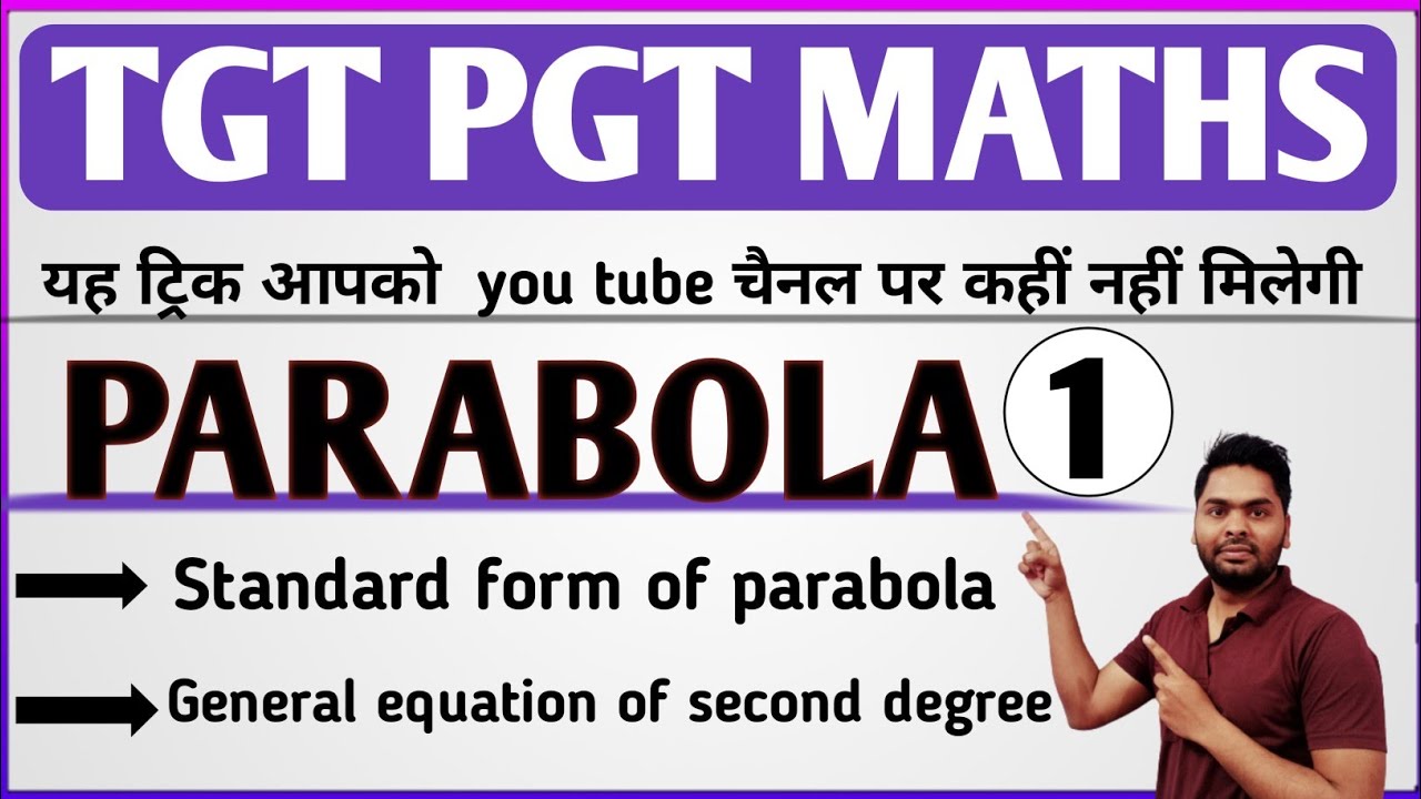 PARABOLA | UP TGT PGT MATHS | STANDARD FORM OF PARABOLA | GEN.FORM OF ...