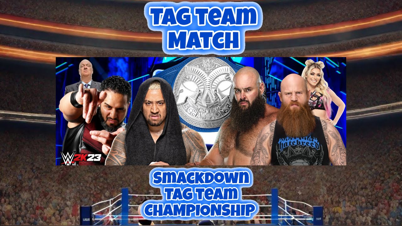 Smackdown Main Event: WWE Smackdown Tag Team Title Match: The Bloodline ...