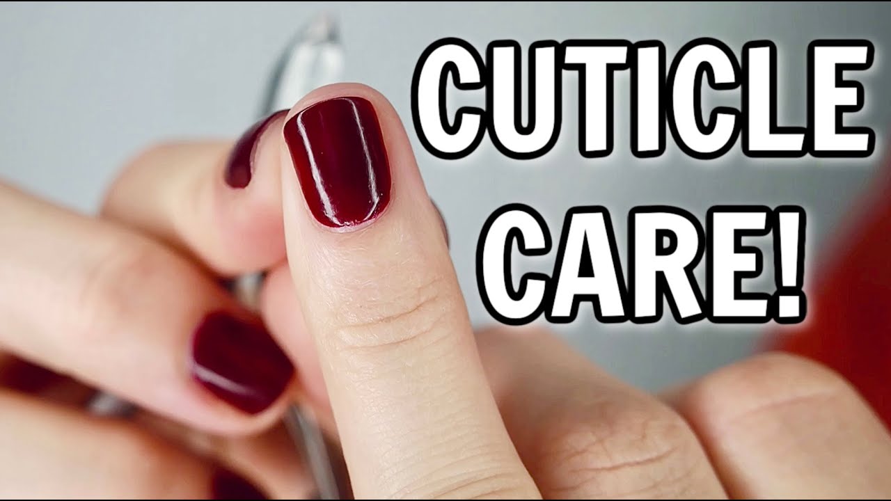Get Your BEST Cuticles Ever! - YouTube