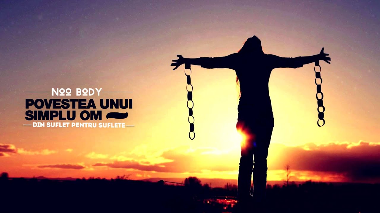 Noo Body - Povestea unui simplu om (HQ) (2013) - YouTube