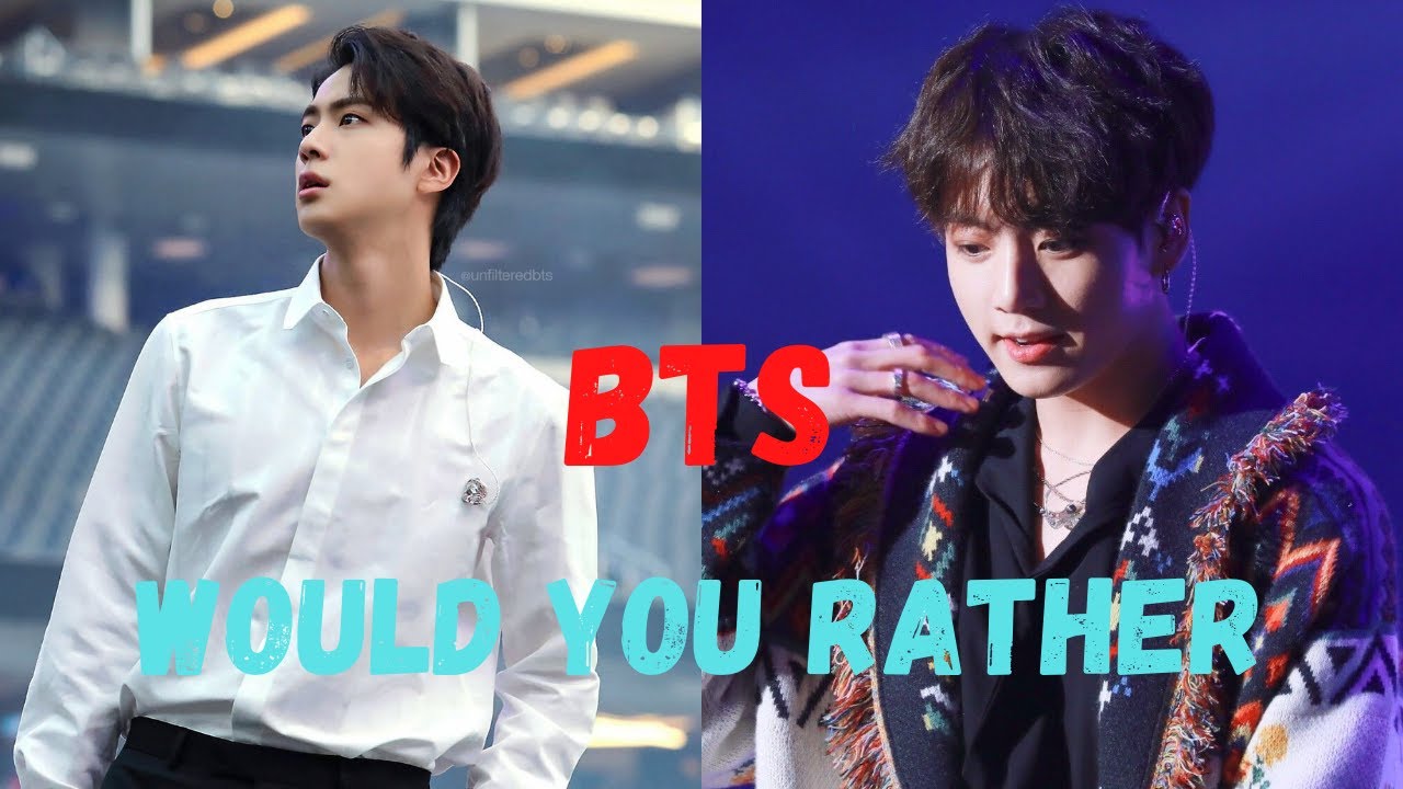 KPOP GAME | WOULD YOU RATHER? #1 [BTS EDITION] - YouTube