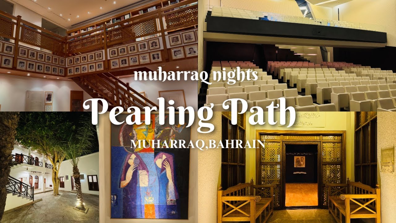 Pearling Path | Muharraq Nights | Muharraq | Bahrain🇧🇭 | - YouTube