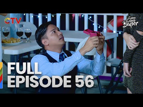 FULL EPISODE 56 CAKEP CAKEP BAPER