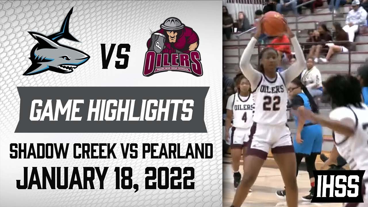 Shadow Creek vs Pearland - 2022 Girls Basketball Highlights - YouTube