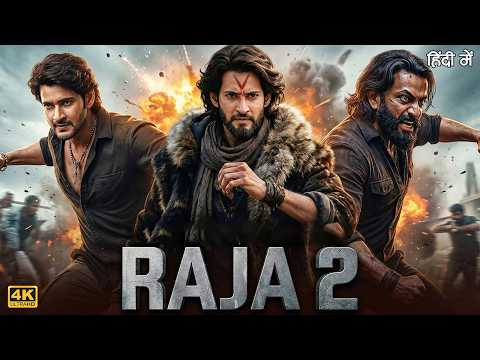 RAJA 2 (Hindi Dubbed) Full Movie 2026 | Mahesh Babu | New South Indian Hindi Dubbed Action Movies