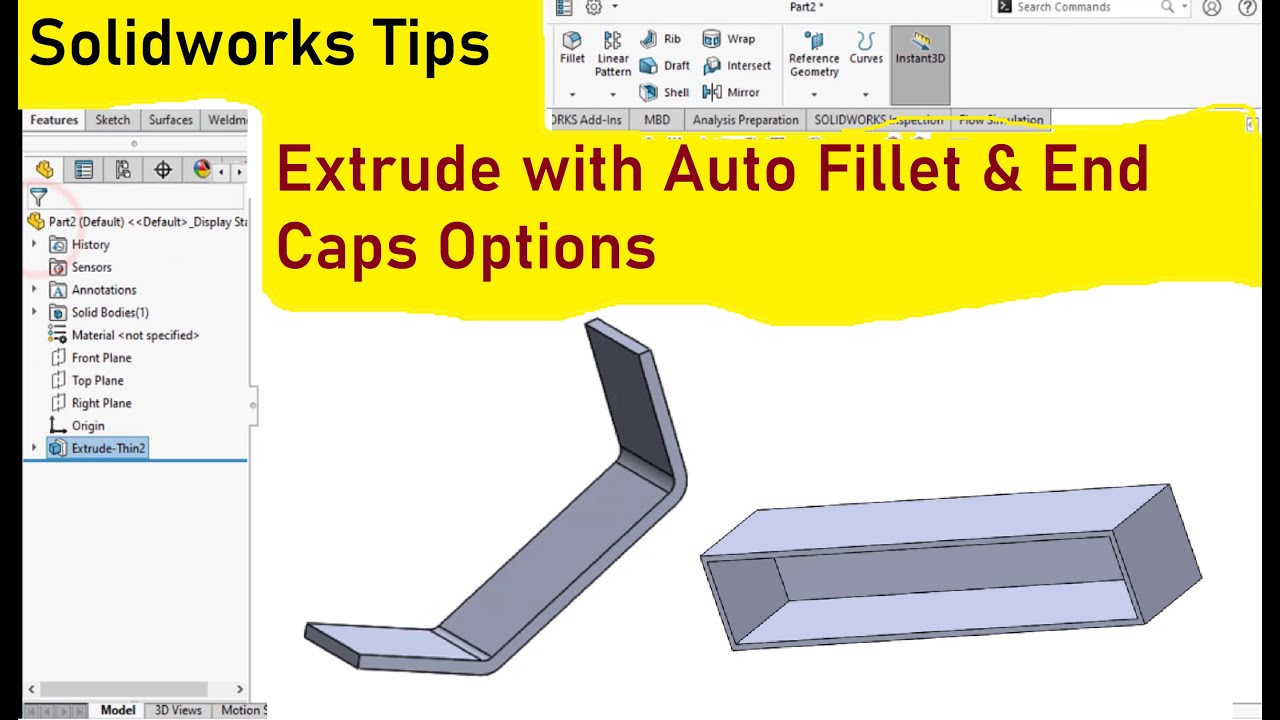 LEC 14 | M02 | Solidworks tips | Extrude with Auto Fillet & End Cap ...