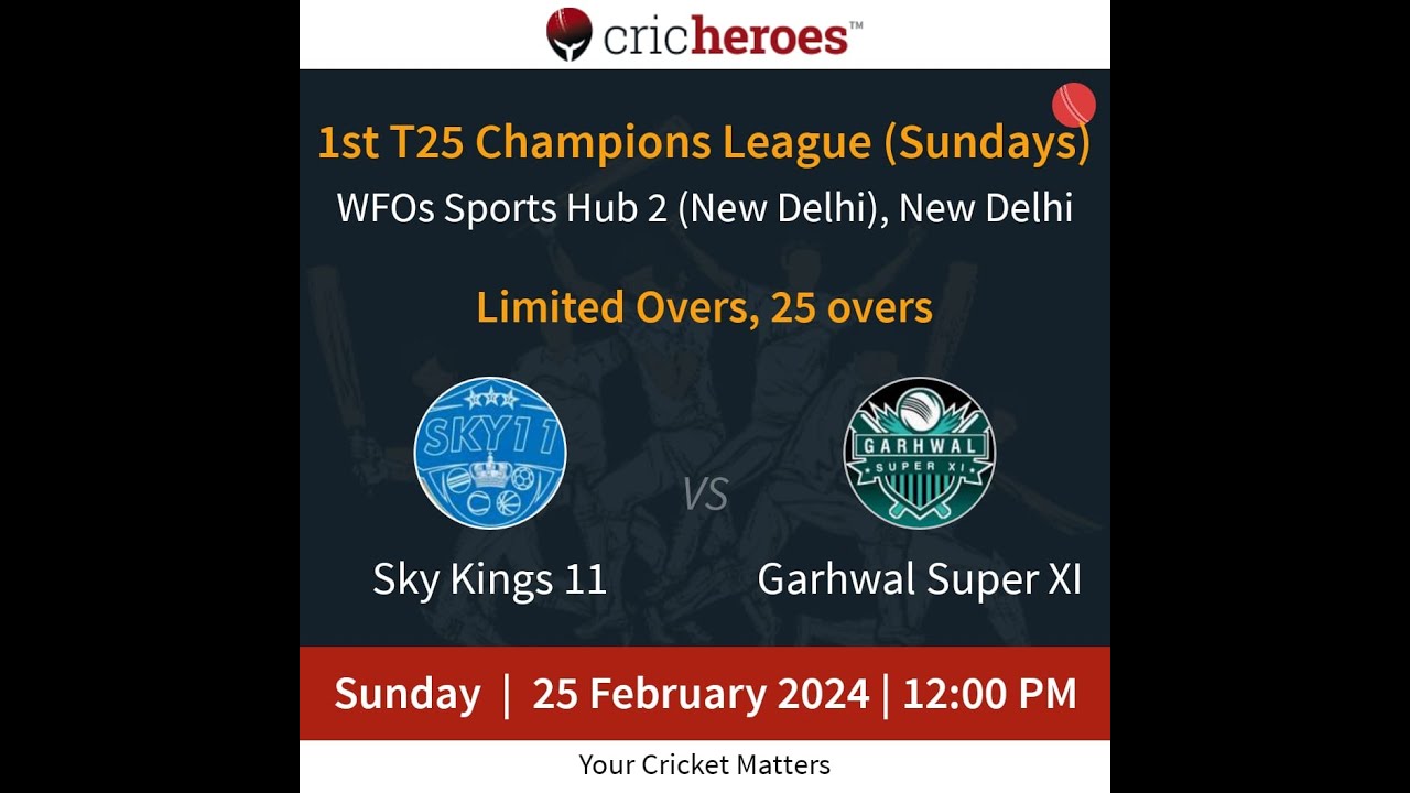 Live Cricket Match | Sky-Kings-11-vs-Garhwal-Super-XI | 25 Feb | 11 AM ...