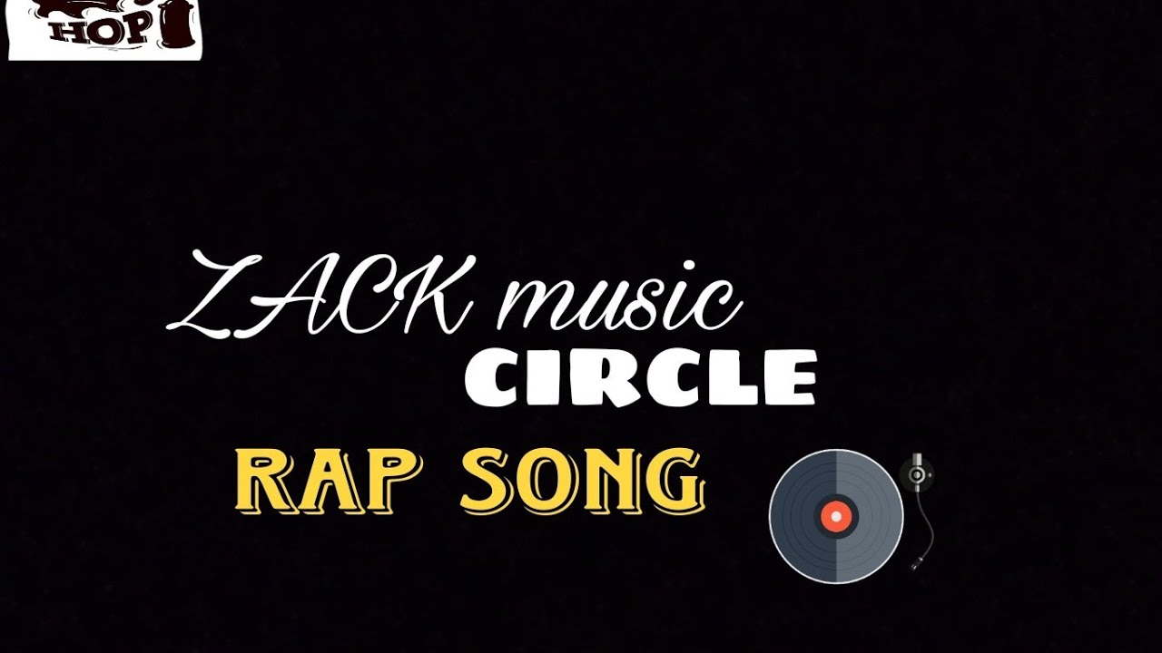 CIRCLE||FT.ZACK||OFFICIAL RAP SONG ||[prod.by:@YungSkio - YouTube