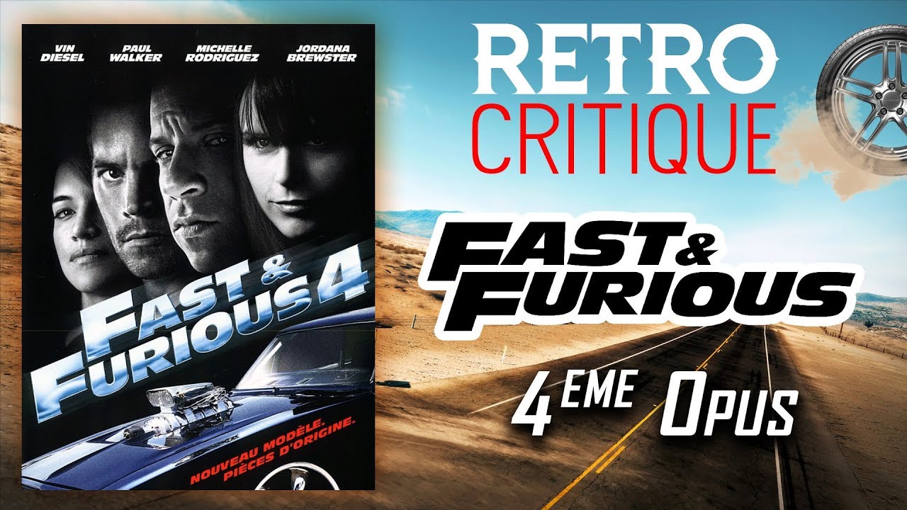 FAST AND FURIOUS 4 : RETRO CRITIQUE - YouTube