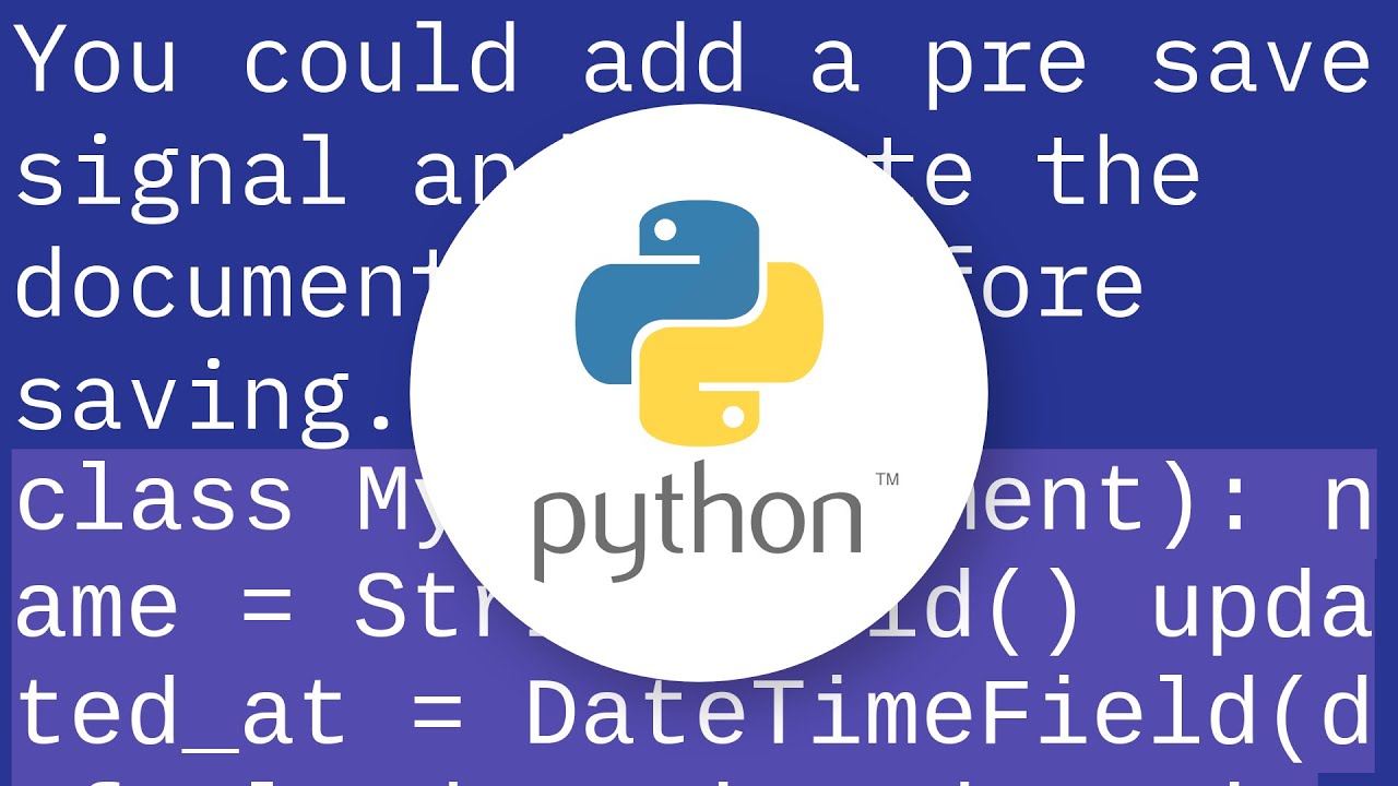 Update DateTime field in mongoengine with auto_now_add - YouTube