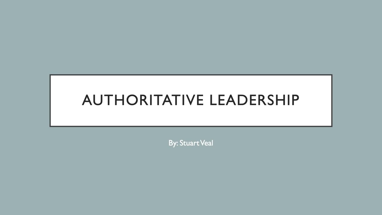 Authoritative Leadership - YouTube