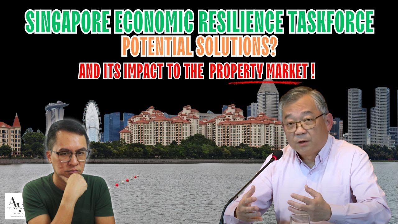 Singapore Economic Resilience Taskforce: Potential Solutions and its Impact to the Property ...