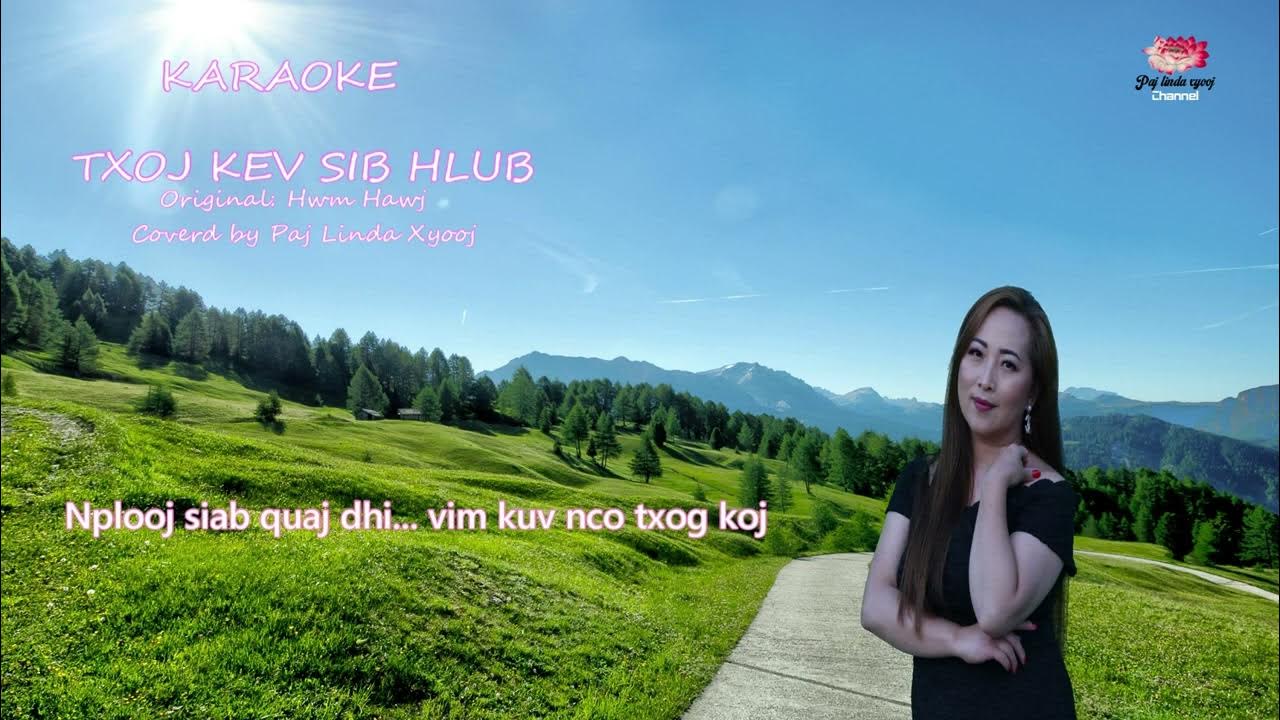 Paj Linda Xyooj - Karaoke 🎤 Txoj Kev Sib Hlub - YouTube