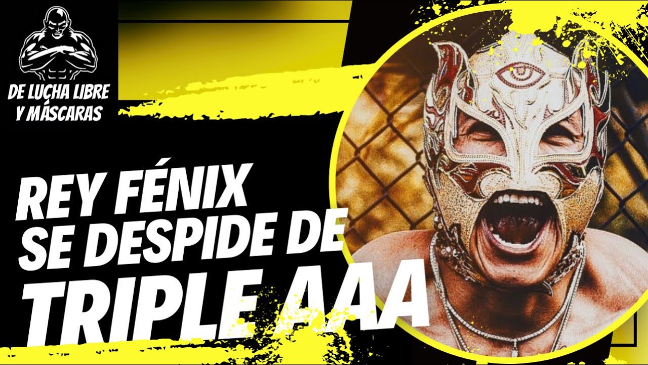 REY FÉNIX RENUNCIA A TRIPLE AAA - TRIPLEMANIA XXXI - LUCHA BROTHERS - ÁNIMO - MEXAKING - FÉNIX ...