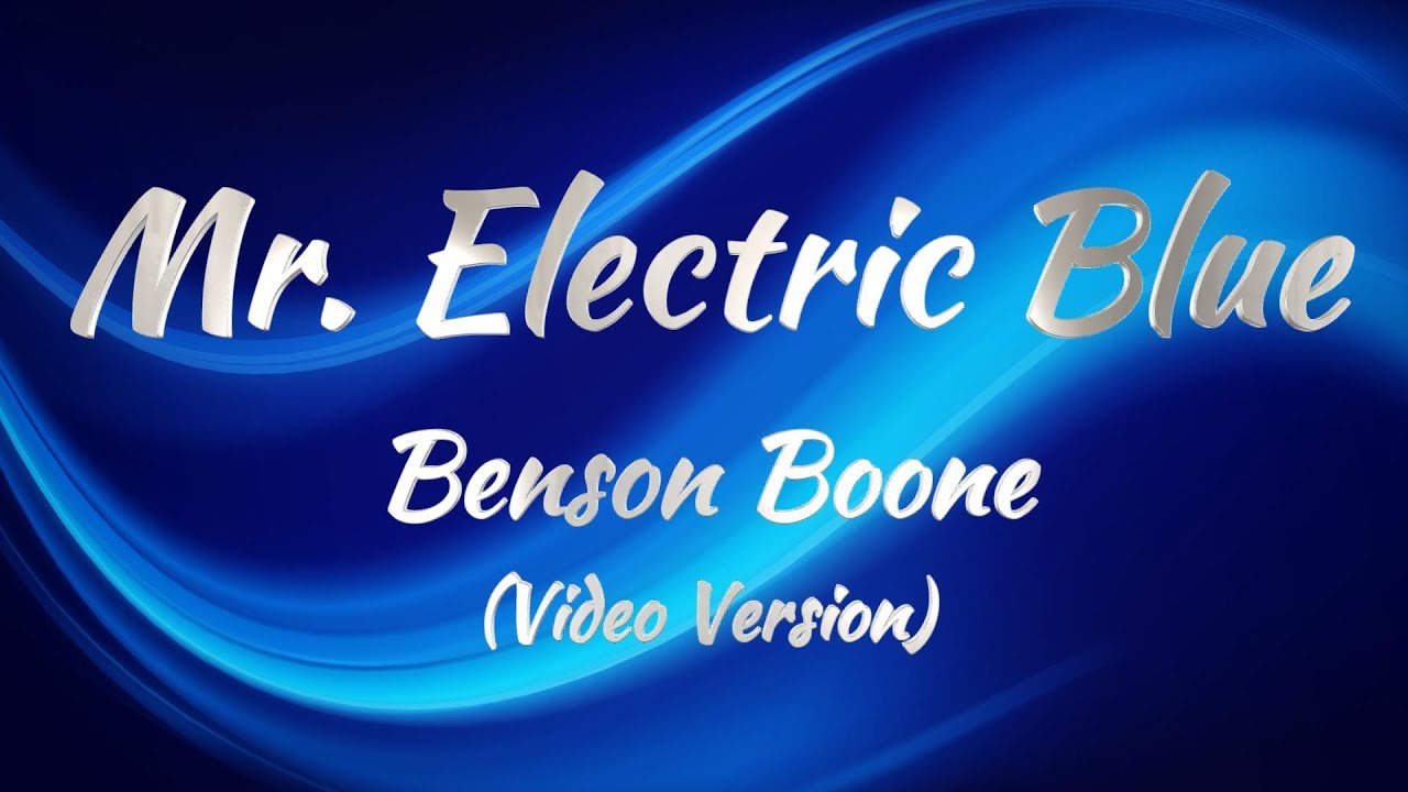 Benson Boone - Mr. Electric Blue (VIDEO VERSION) (Lyrics) - YouTube