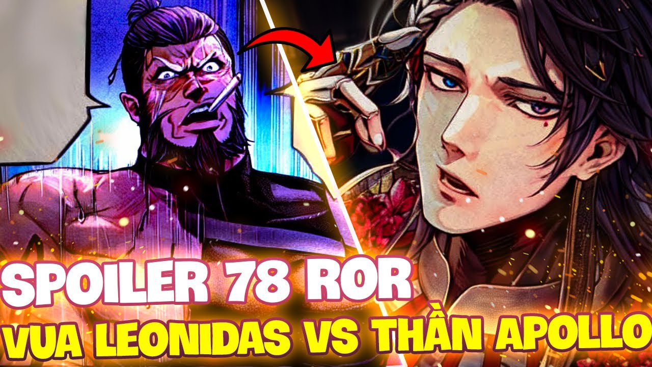 SPOILER ROR 78: VUA LEONIDAS SẼ ĐẤU VỚI THẦN APOLLO TRONG TRẬN 9 ...