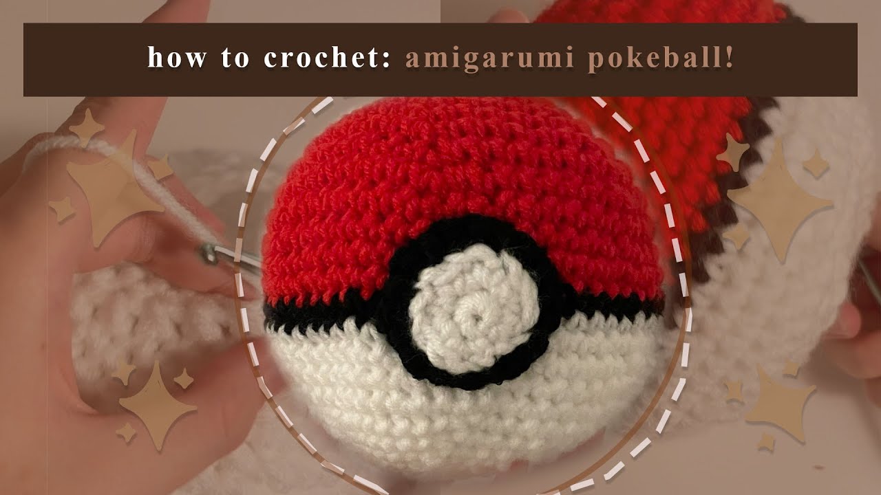 how to crochet: amigurumi pokéball! - YouTube