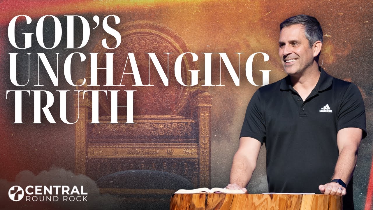 God's Unchanging Truth (FULL SERMON) November 17, 2024 | Central ...