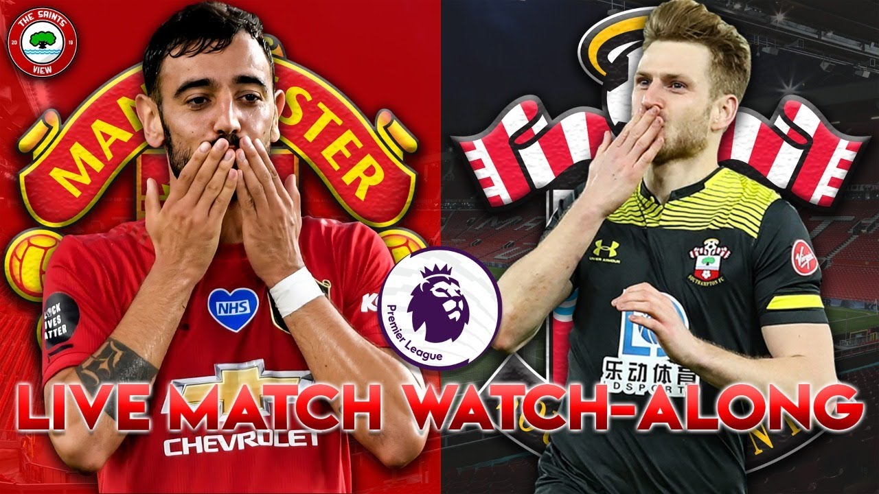 Manchester United Vs Southampton Live Stream Youtube