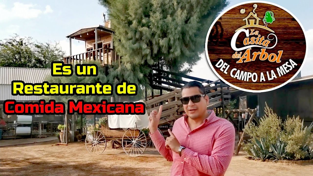 La Casita del Árbol un Restaurante de Comida Mexicana | Valle de ...