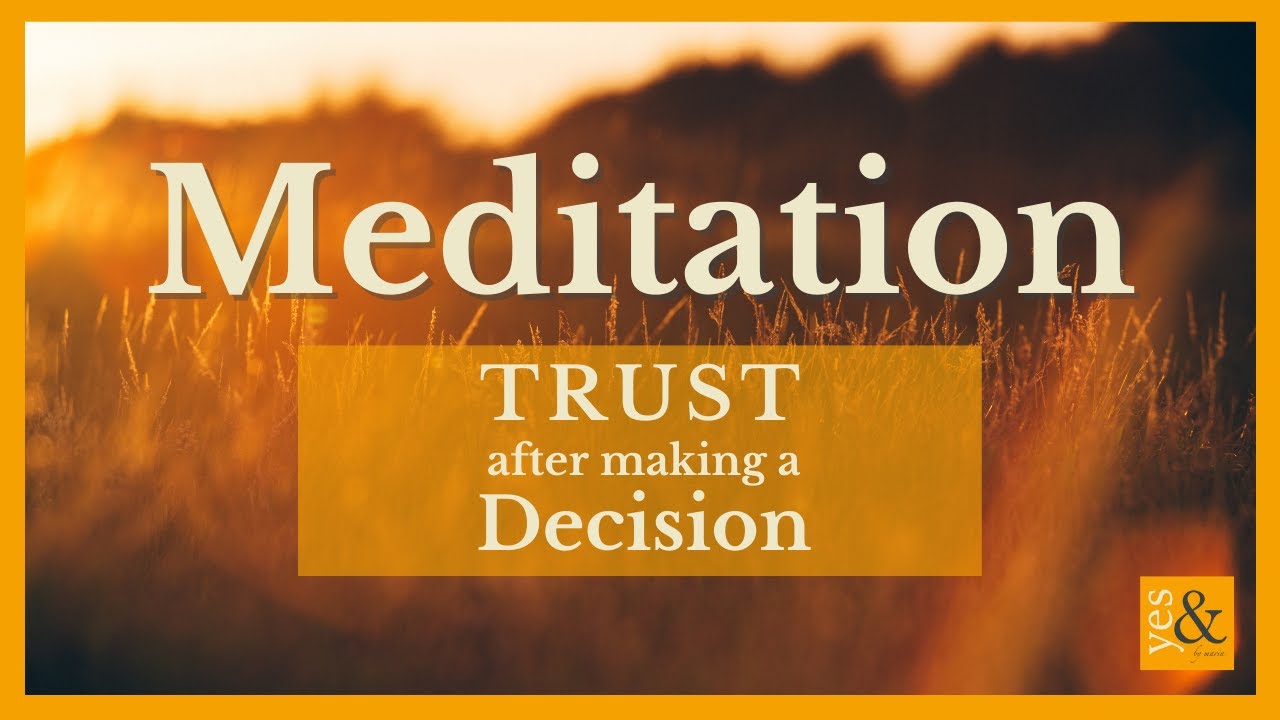 17-minute guided meditation to Trust your Decision - YouTube