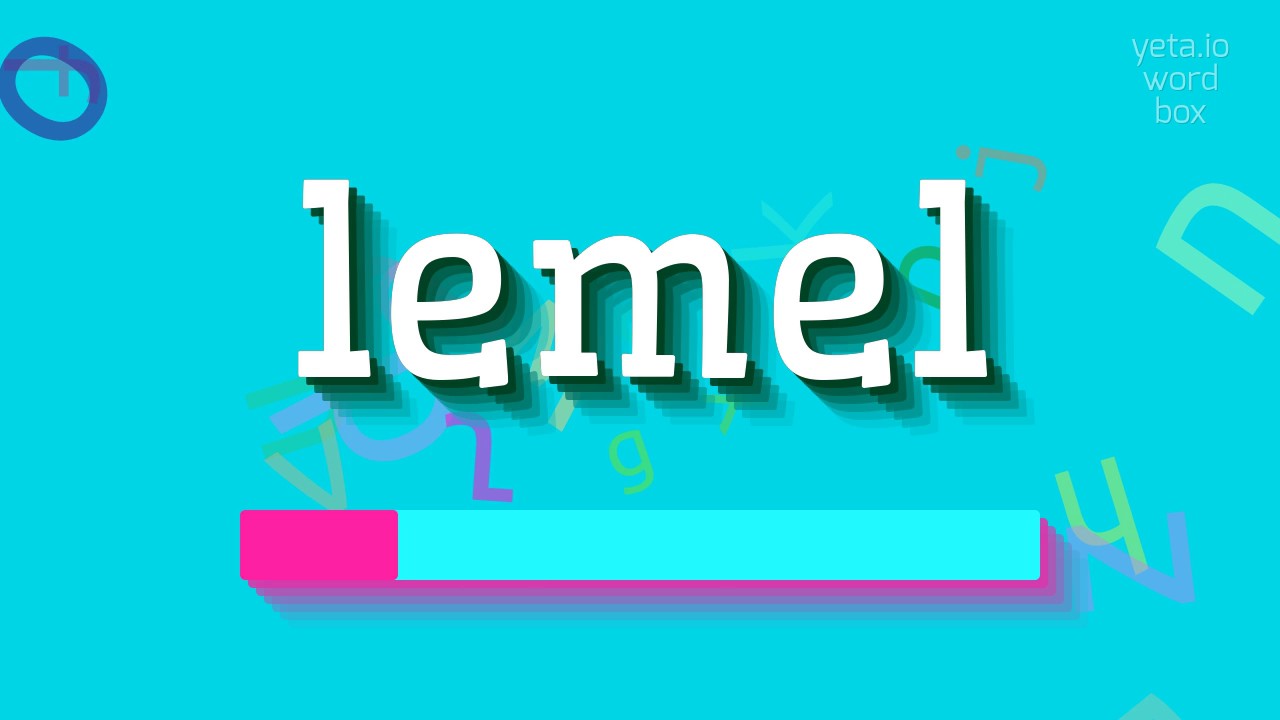 How to say "lemel"! (High Quality Voices) - YouTube