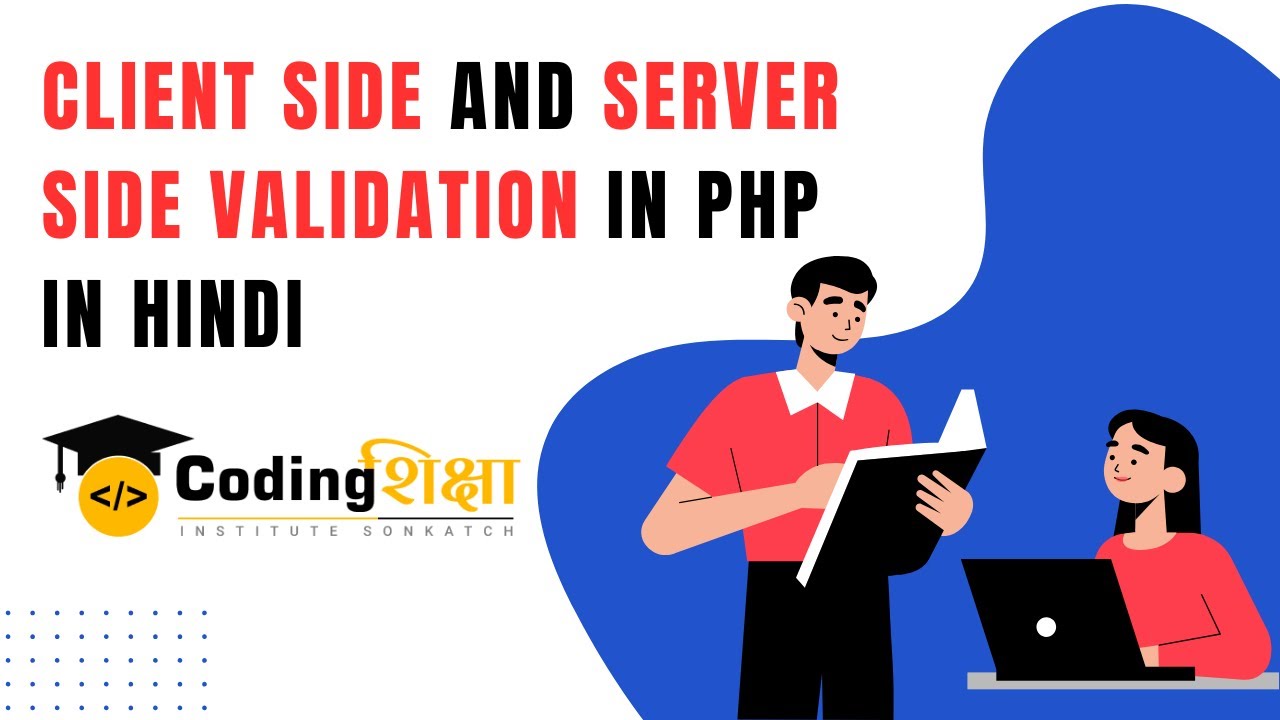 Client side and Server side validation in PHP in Hindi - YouTube