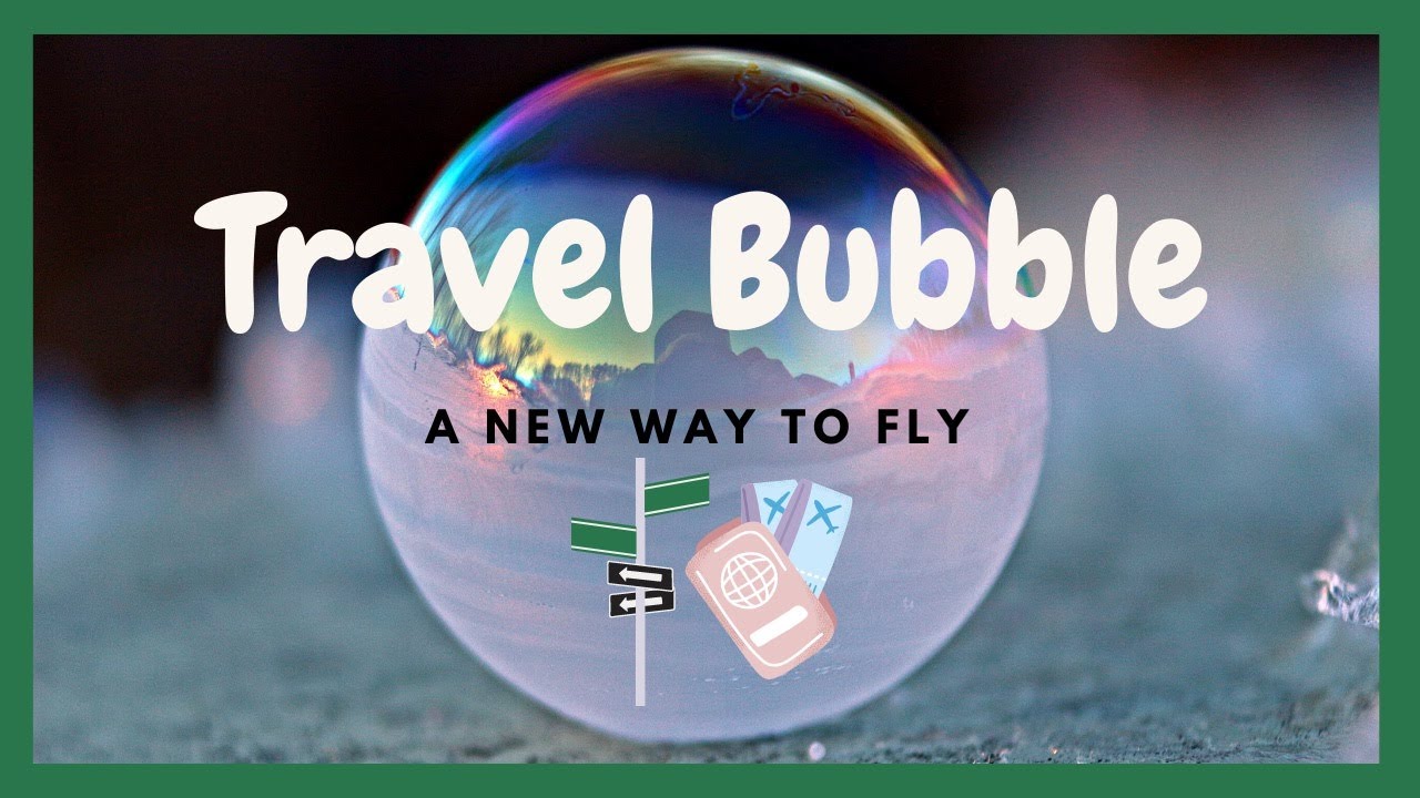 TRAVEL BUBBLE | What is it? | Potpot’s Vlog & Adventure | #18 - YouTube