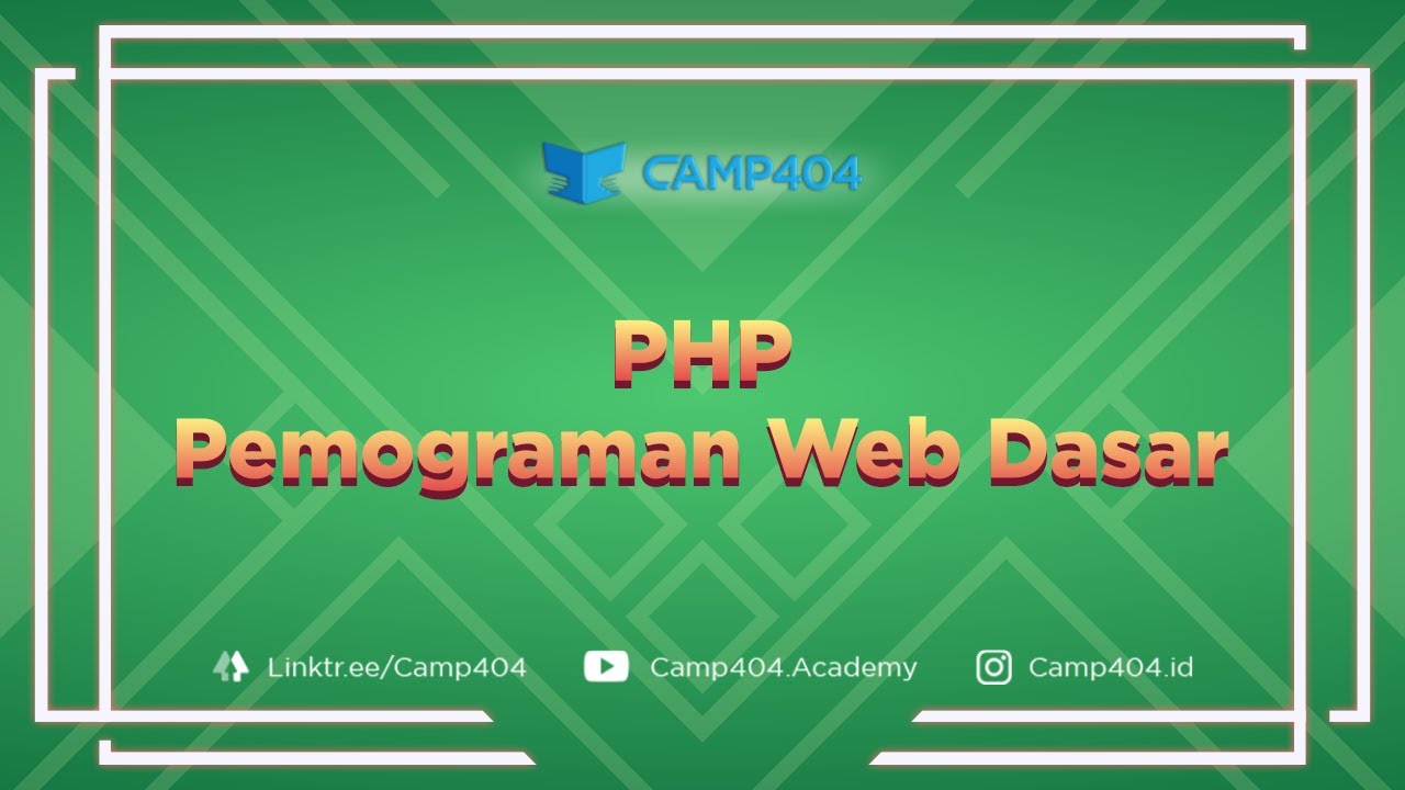 Camp404 Academy - Pemograman Web Dasar (PHP) - YouTube
