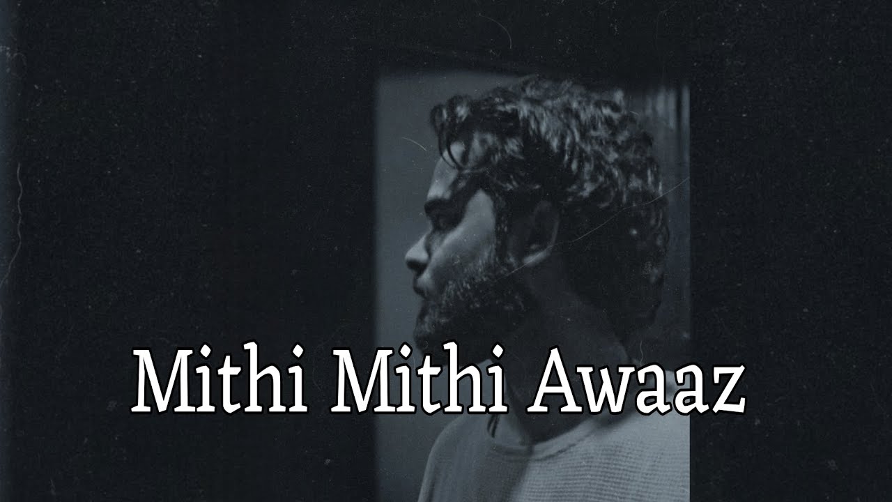Mithi Mithi Awaaz | HARSH HERRY | New Punjabi Song - YouTube