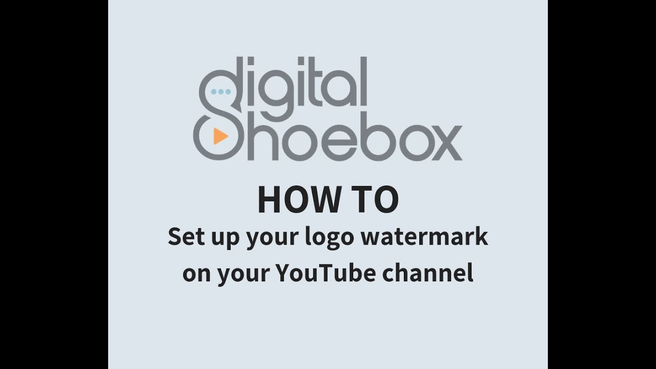 How to: Set up your logo watermark on your YouTube channel - YouTube