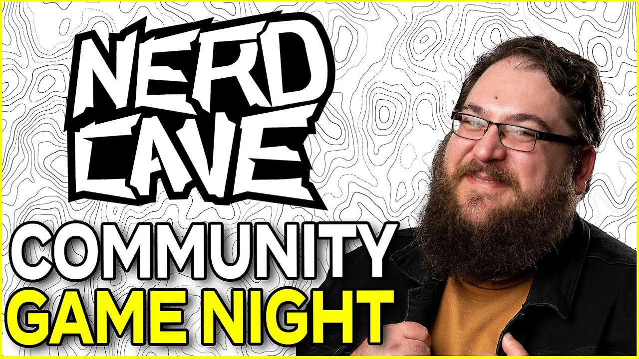 🔴 Nerd Cave Community Game Night! - YouTube