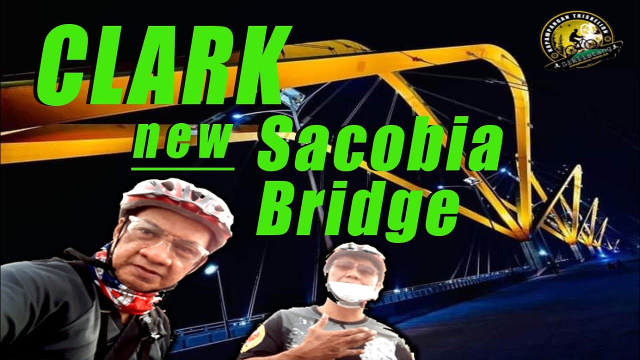 CLARK AIR BASE NEW SACOBIA BRIDGE | GREENEST PLACE IN ANGELES CITY ...