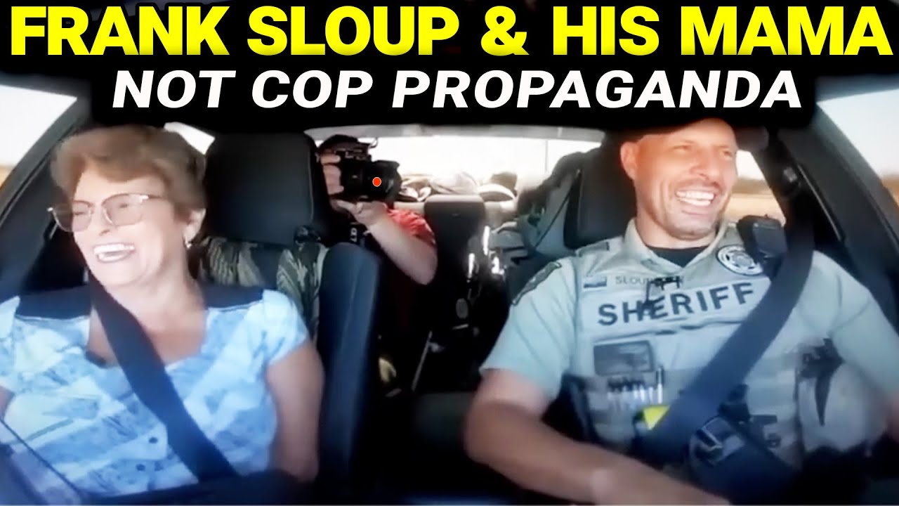 FRANK SLOUP AND HIS MAMA - THIS IS NOT COP PROPAGANDA - YouTube