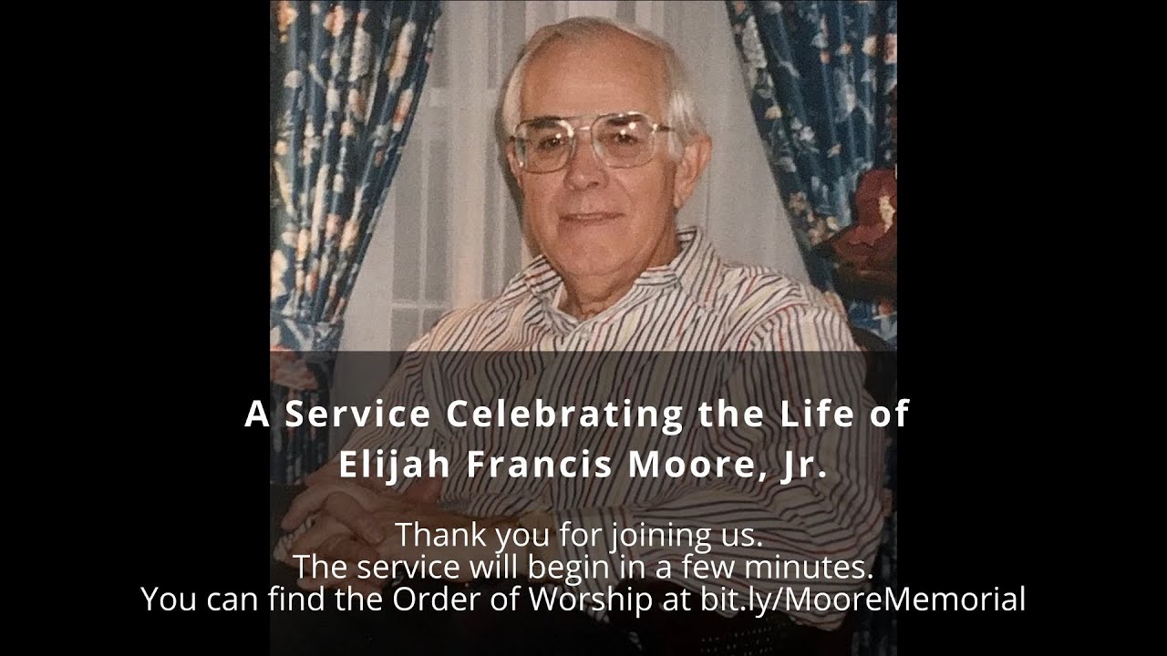 Elijah Francis Moore, Jr. Memorial Service - YouTube