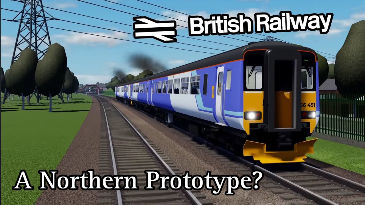 Prototype Class 156 in British Railway?? (British Railway V1.3.3) - YouTube