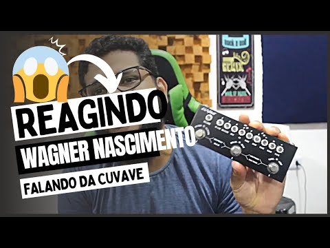 CUVAVE // FALANDO VERDADES // REAGINDO VIDEO DO WAGNER NASCIMENTO ...