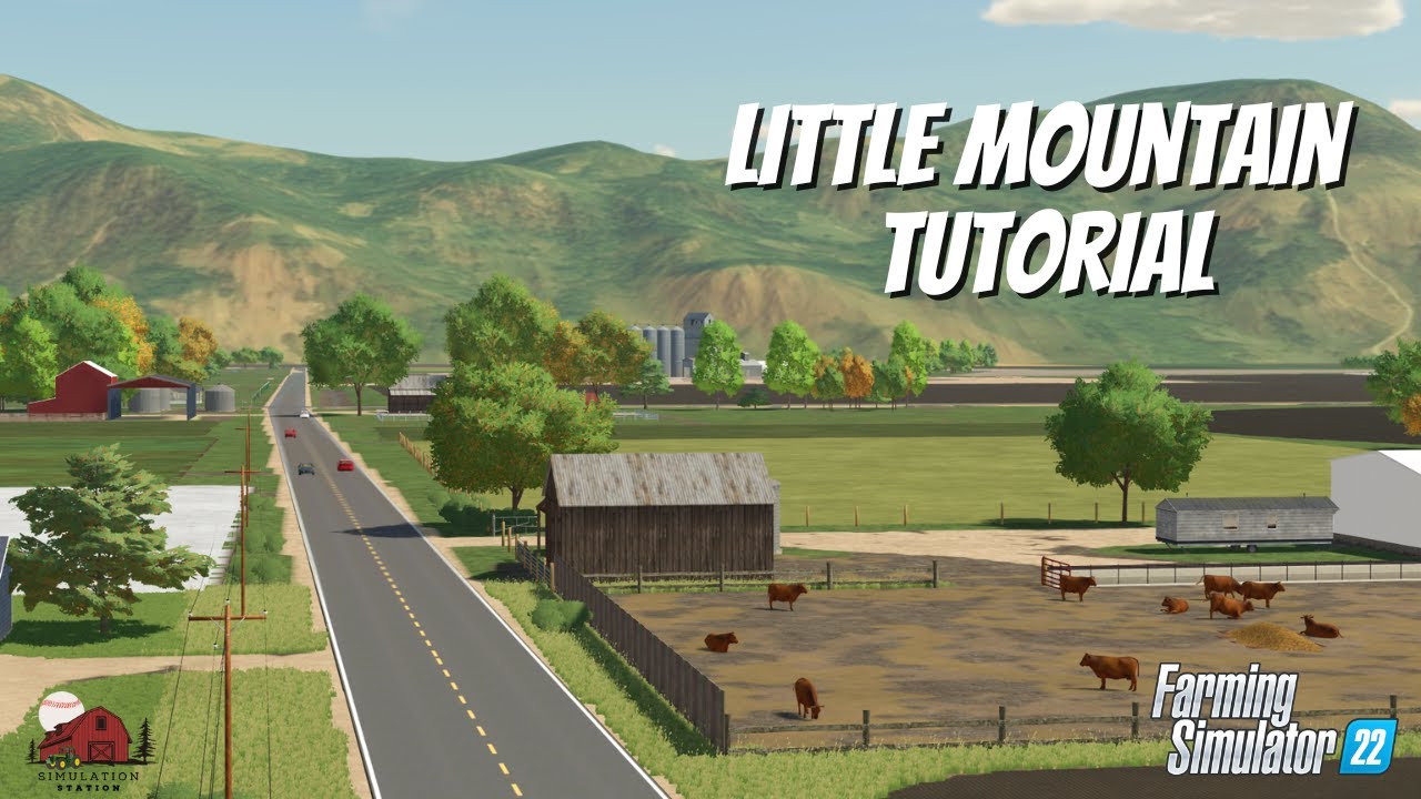 LITTLE MOUNTAIN TUTORIAL & MAP TOUR | FARMING SIMULATOR 22 - YouTube