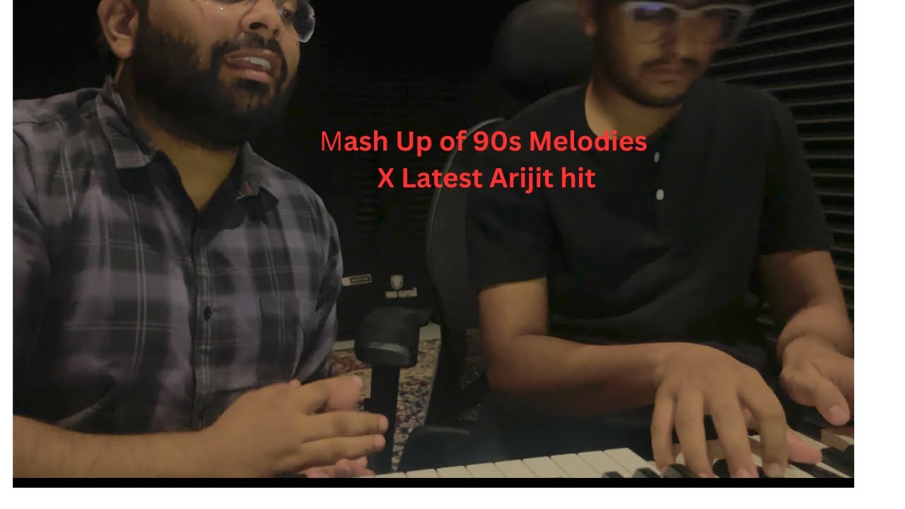 Mash Up 90s Melodies X latest Arijit Hit || Cover by Vikas and Abhay ...