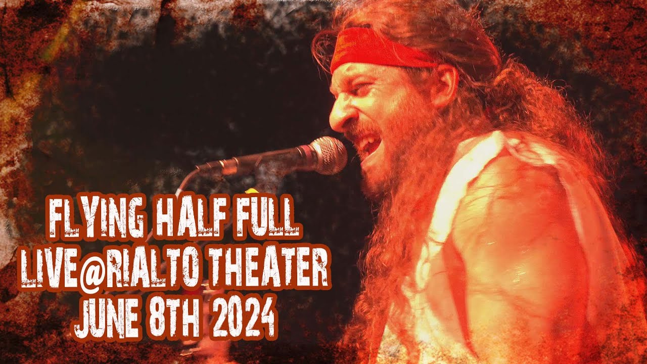 Flying Half Full Live @Rialto Theater June 8th 2024 - YouTube