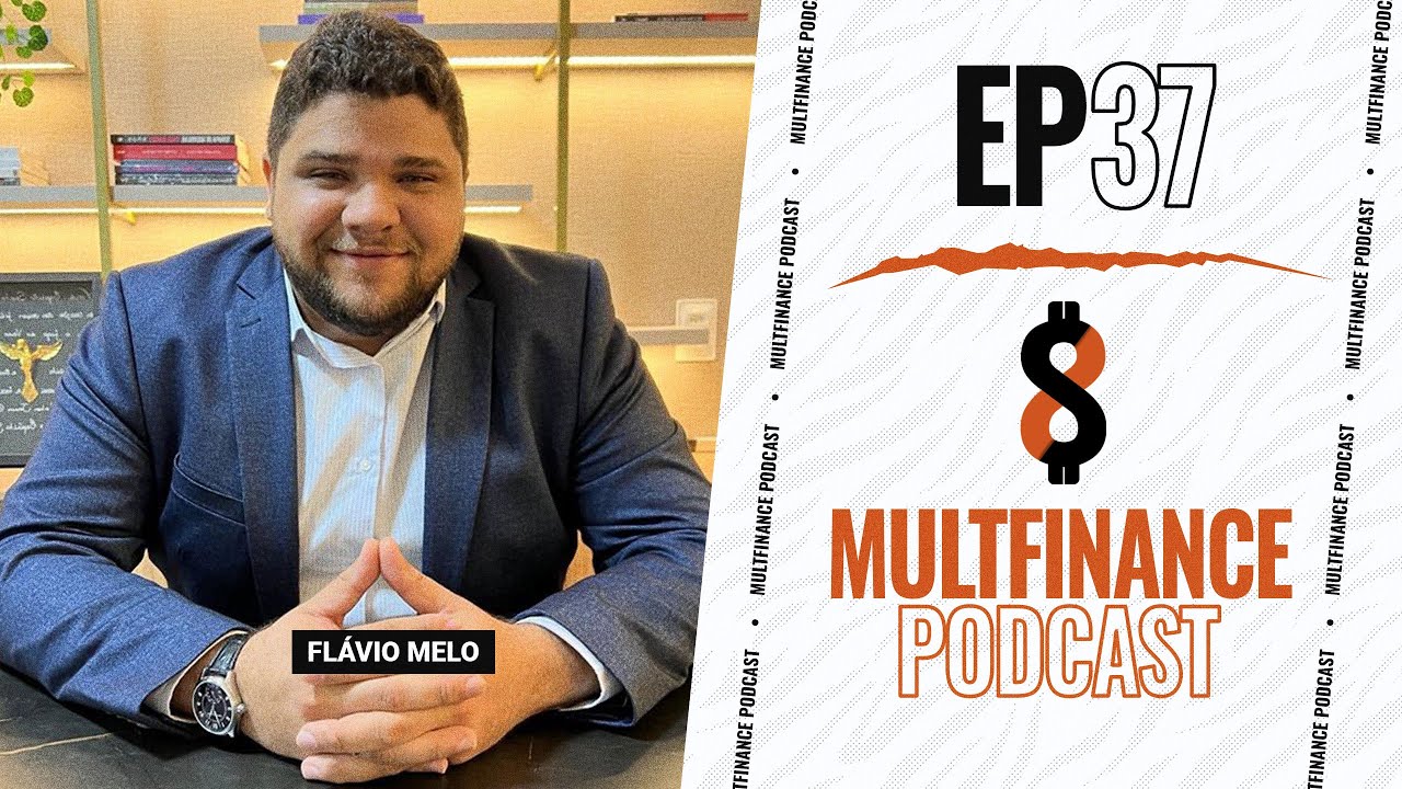 Flávio Melo | Multfinance Podcast #ep37 - YouTube