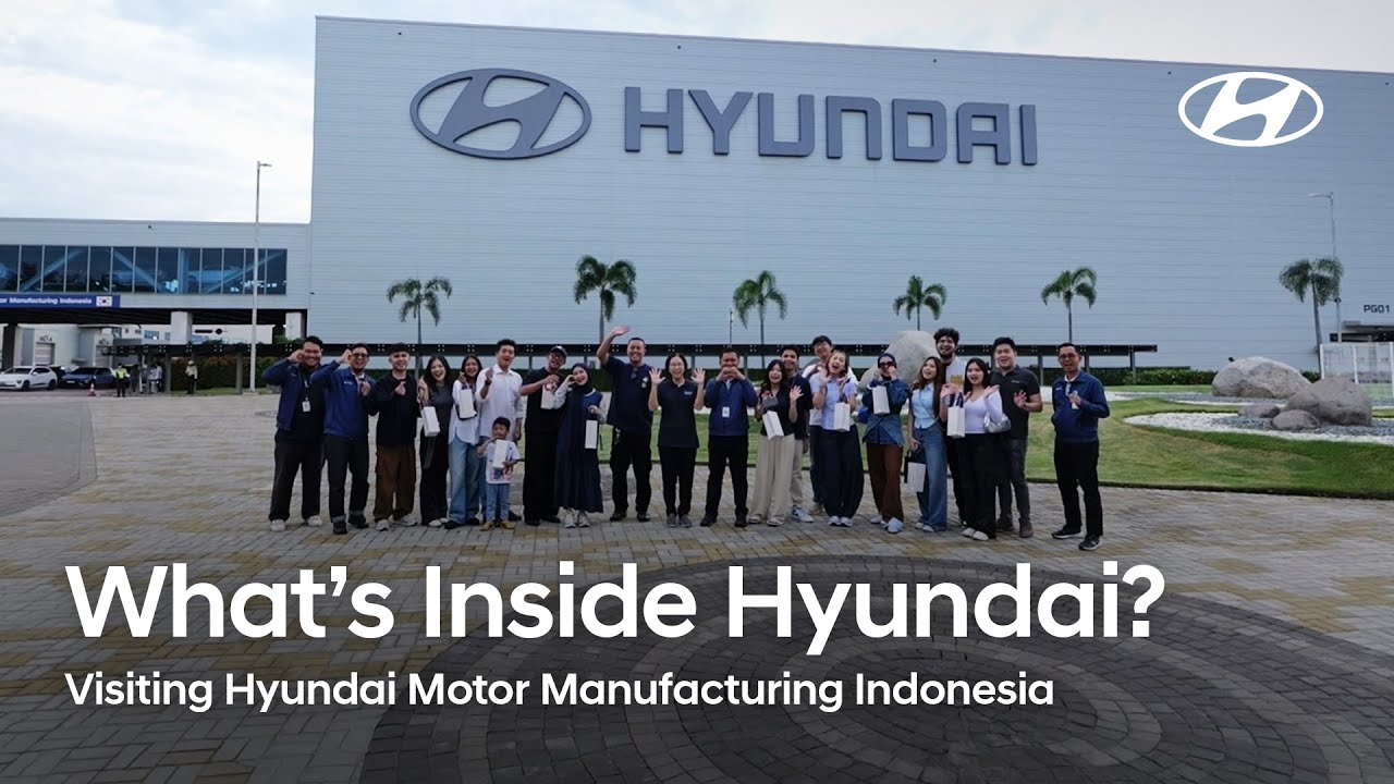 What’s Inside Hyundai? - Visiting Hyundai Motor Manufacturing Indonesia ...