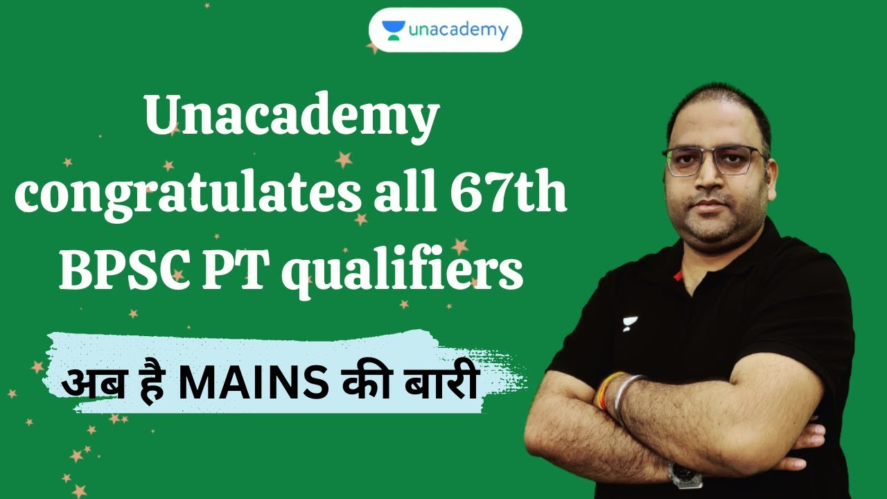 BPSC 67th Pre Exam Qualified Students l Unacademy BPSC Students Qualified | BPSC 67th PT exam ...