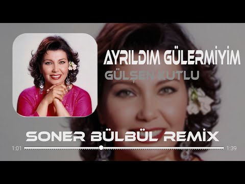 Gülşen Kutlu - Ayrıldım Gülermiyim | Soner Bülbül Remix | Türkü Remix