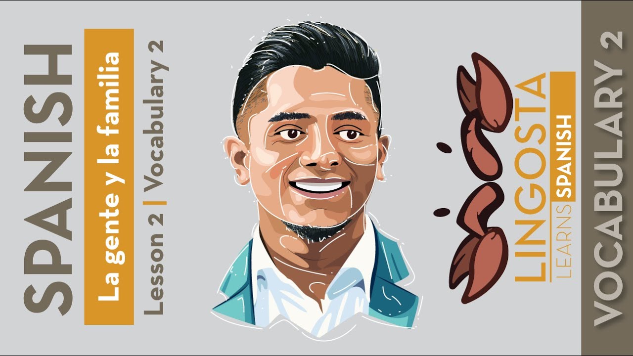 🇪🇦 VOCABULARY 2 | Lesson 2: La gente y la familia - YouTube