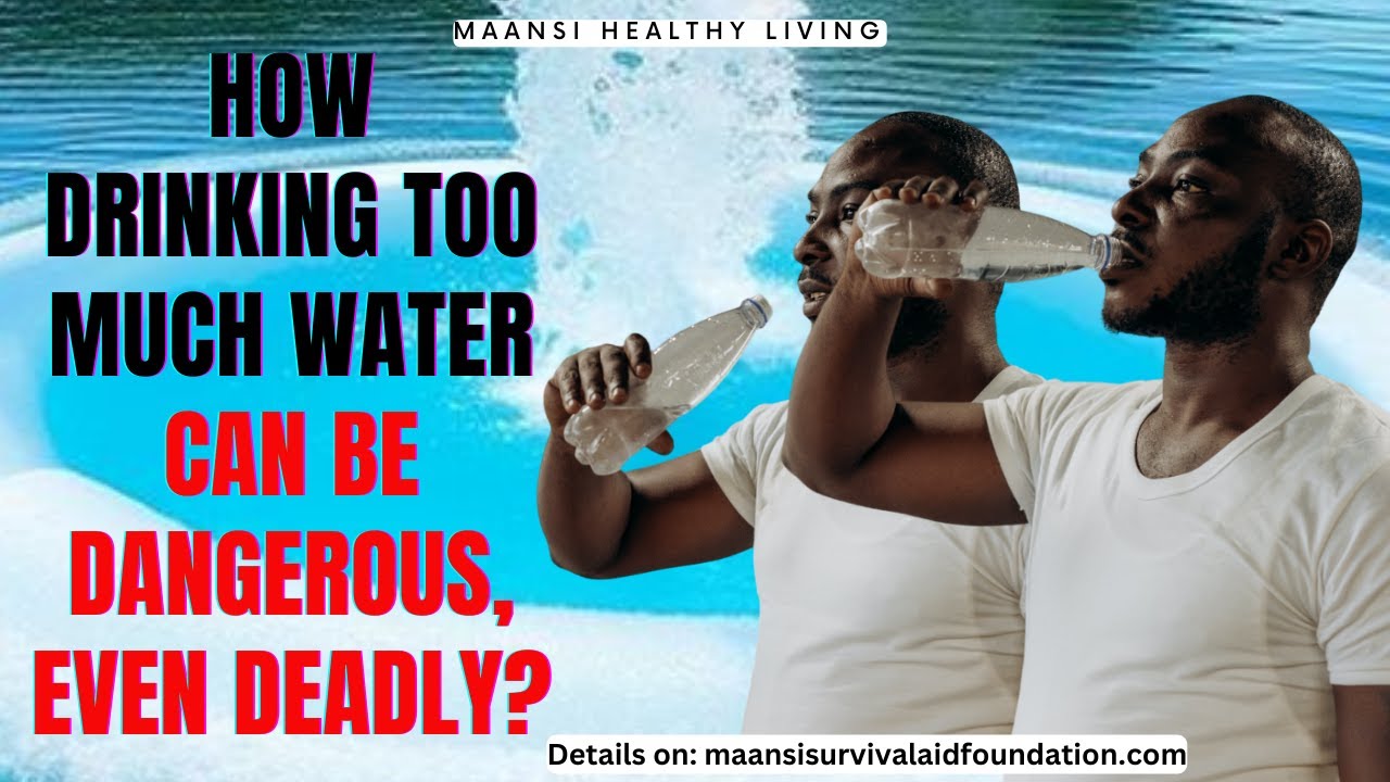 How drinking too much water can be dangerous, even deadly? - YouTube