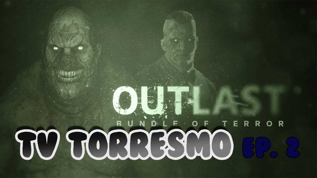 outlast ep. 2 - YouTube