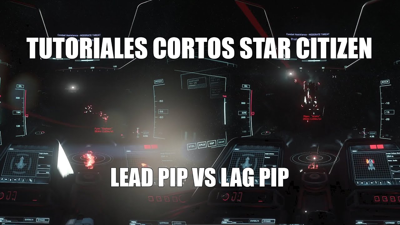 Star Citizen - Tutoriales Cortos - Lead PIP vs Lag PIP - YouTube